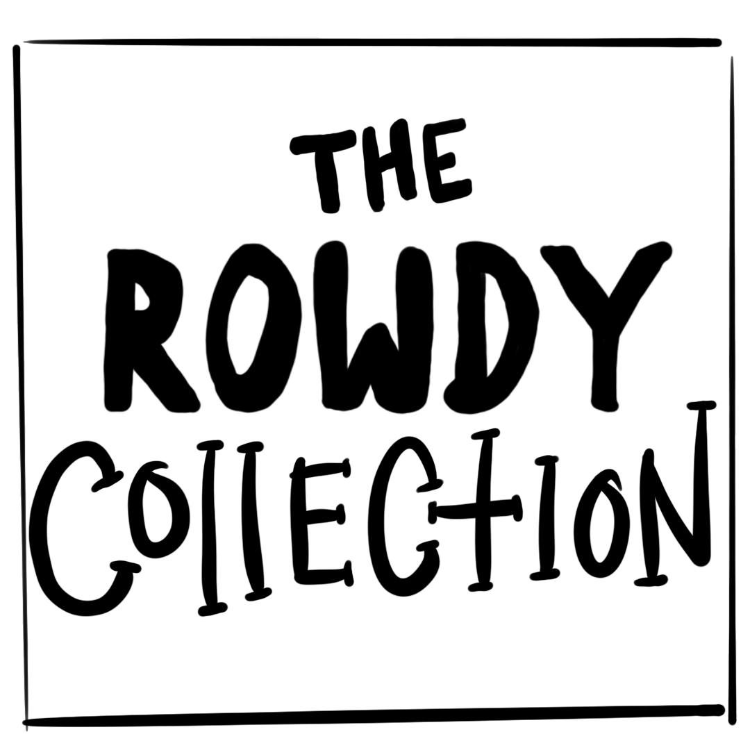 The Rowdy Collection – Rowdy Madre